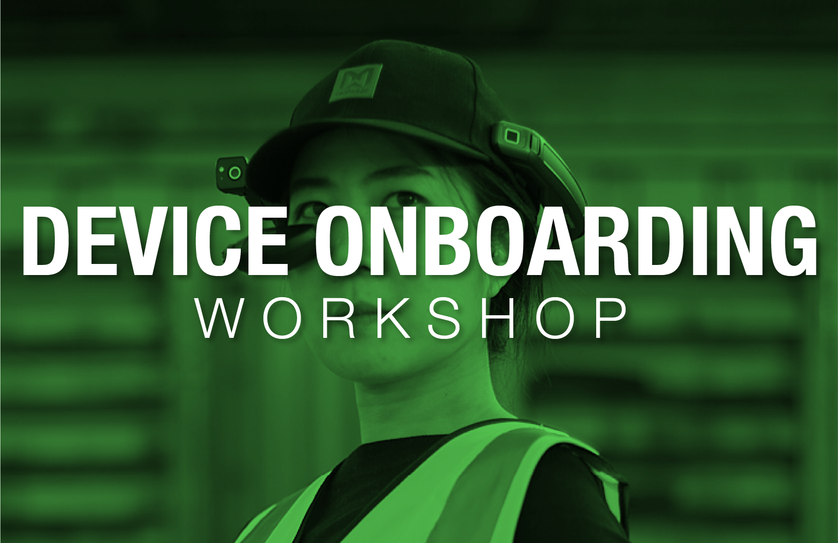 RealWear Device Onboarding Workshop